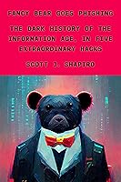 Fancy Bear Goes Phishing: The Dark History of the Information Age, in ...