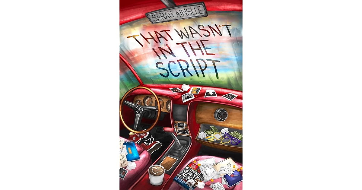 Book giveaway for That Wasn’t in the Script by Sarah Ainslee Feb 07-Mar ...