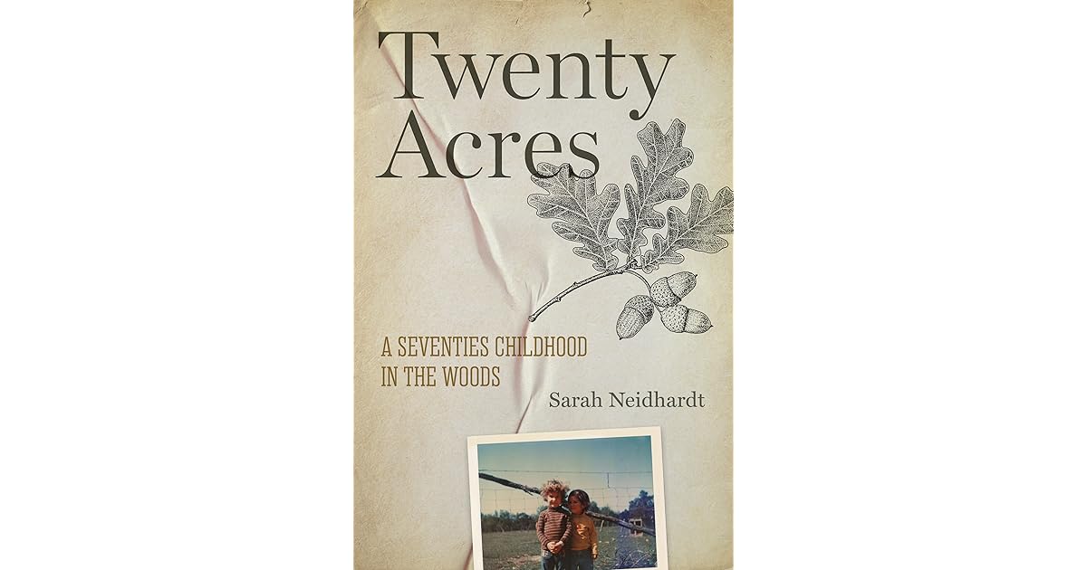 Book giveaway for Twenty Acres: A Seventies Childhood in the Woods ...