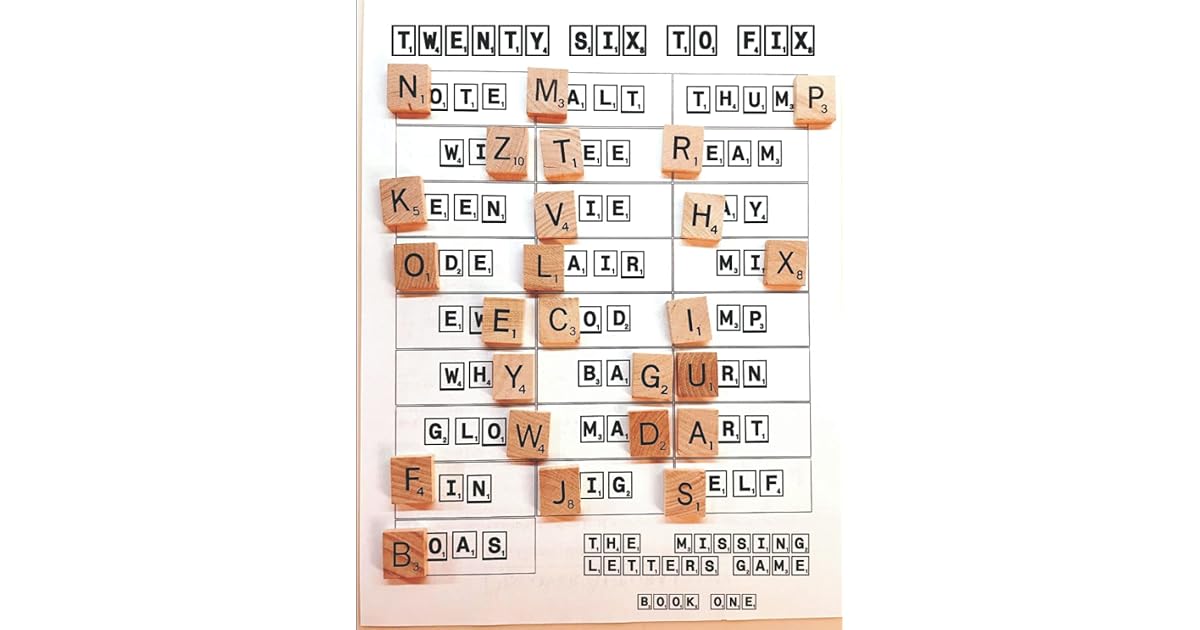 TWENTY SIX TO FIX: The Missing Letters Word Game by Mark Kolb