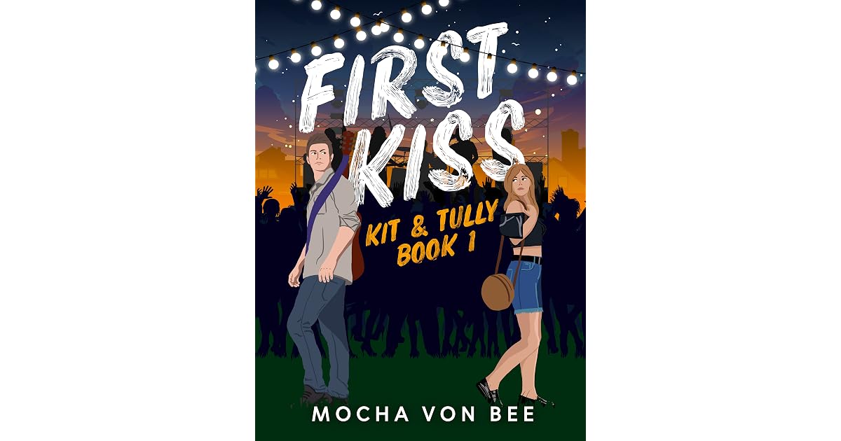 Book giveaway for First Kiss (Kit & Tully, #1) by Mocha VonBee Mar 04 ...