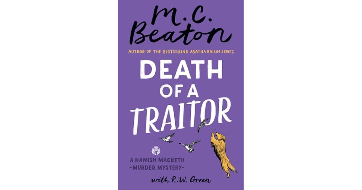 Book giveaway for Death of a Traitor (Hamish Macbeth, #35) by M.C ...