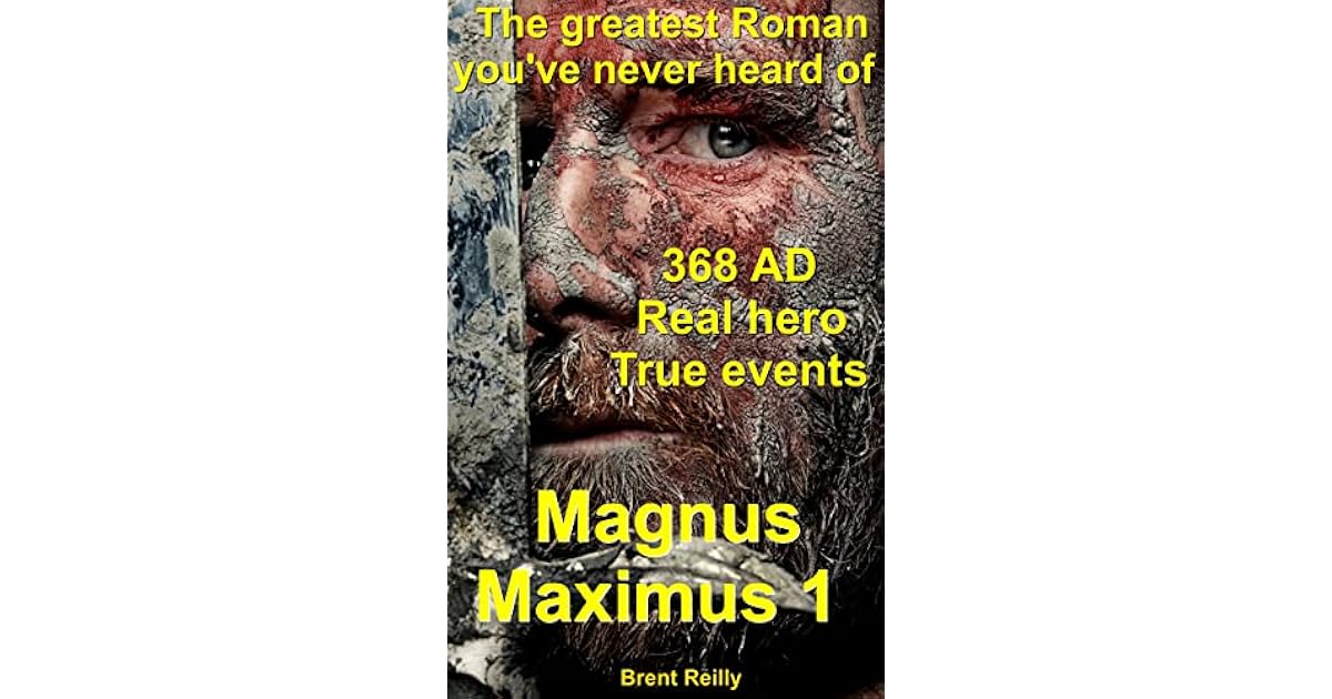 Book giveaway for Magnus Maximus: First King of Britain (Magnus Maximus ...