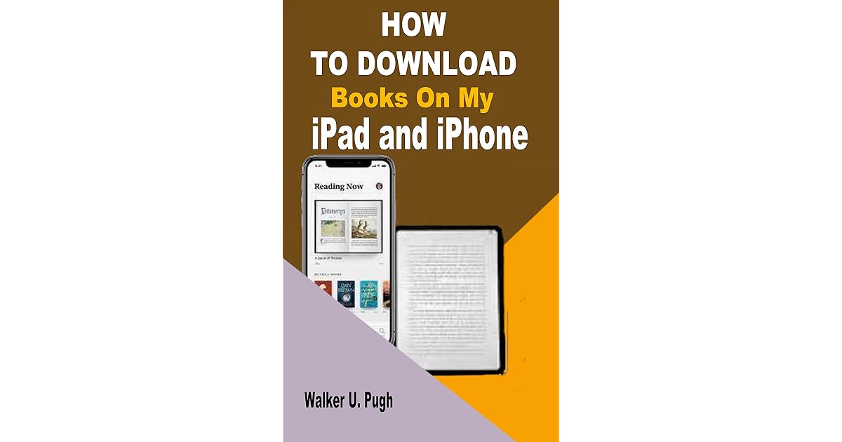 How To Download Books On My IPad And IPhone A Complete Step By Step Guide To Downloading Books 