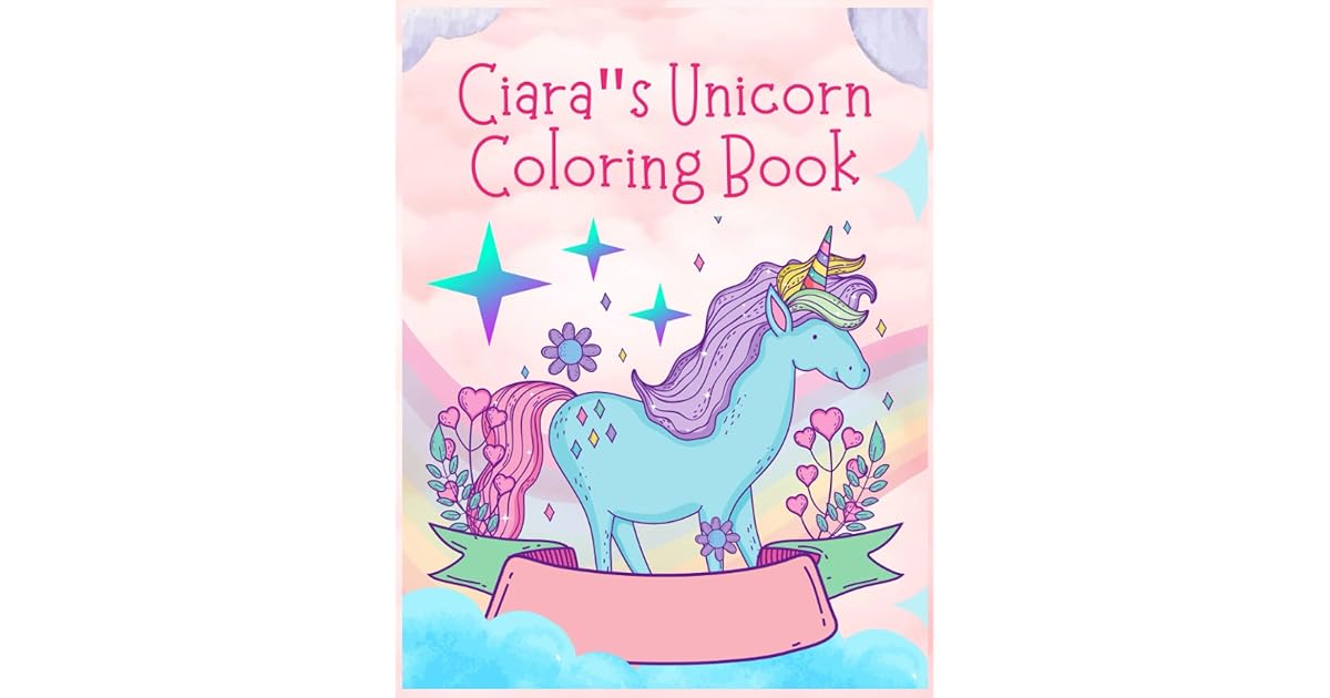Ciara's Unicorn Coloring Book by Treasure Chest Journals