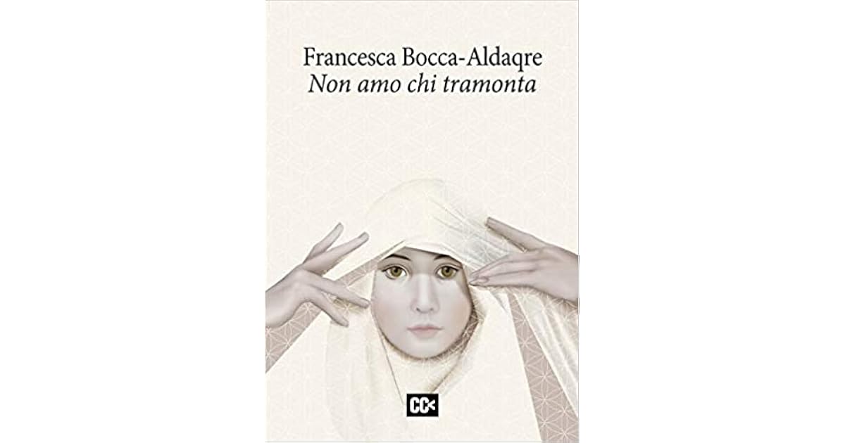 Non amo chi tramonta by Francesca Bocca-Aldaqre