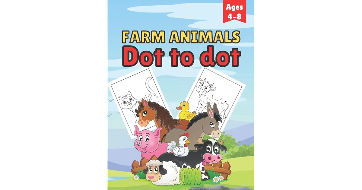 farm Animals Dot to Dot Coloring Book for Kids 4-8 years old: animals ...