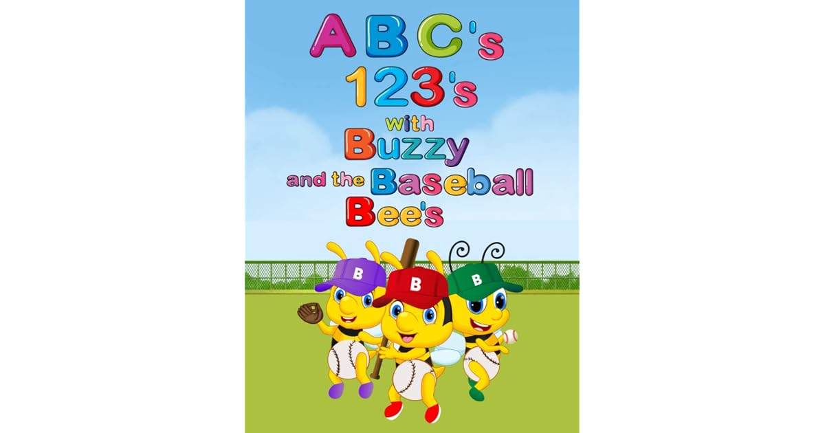 A B C's and 1 2 3's with Buzzy and the Baseball Bee's: Fun Alphabet and ...