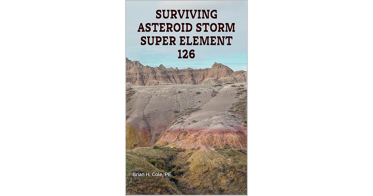 Book giveaway for Surviving Asteroid Storm Super Element 126 by Brian H ...