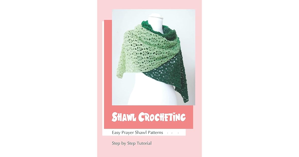Shawl Crocheting: Easy Prayer Shawl Patterns - Step by Step Tutorial by ...