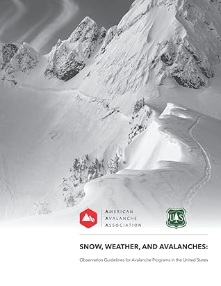 Snow, Weather, and Avalanches: Observation Guidelines for Avalanche ...