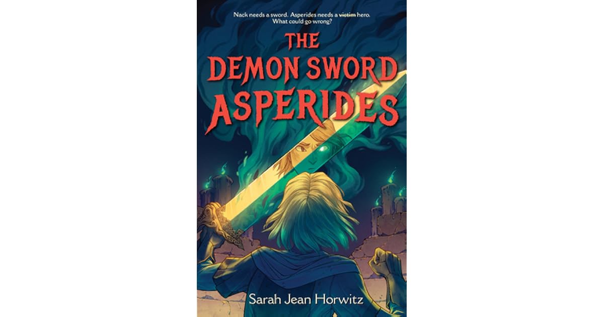The Demon Sword Asperides by Sarah Jean Horwitz