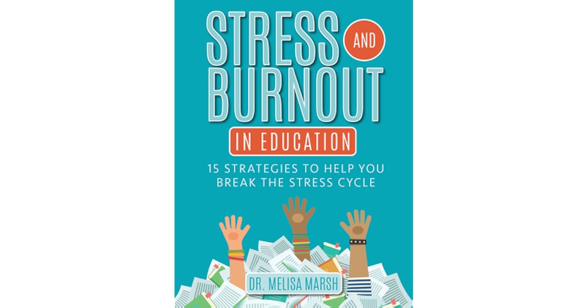 Book giveaway for Stress and Burnout in Education: 15 Strategies to ...