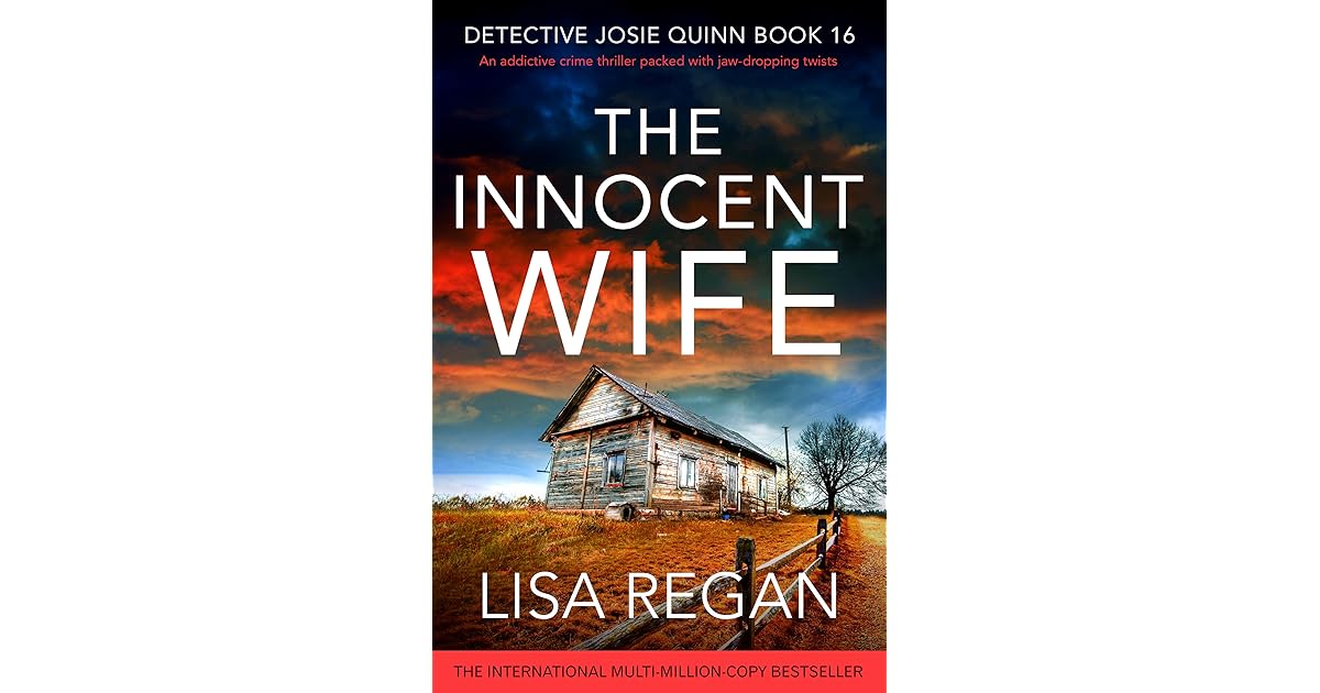 The Innocent Wife (Detective Josie Quinn, #16) by Lisa Regan