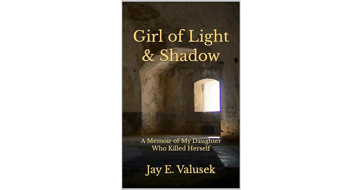Book giveaway for Girl of Light & Shadow: A Memoir of My Daughter, Who ...