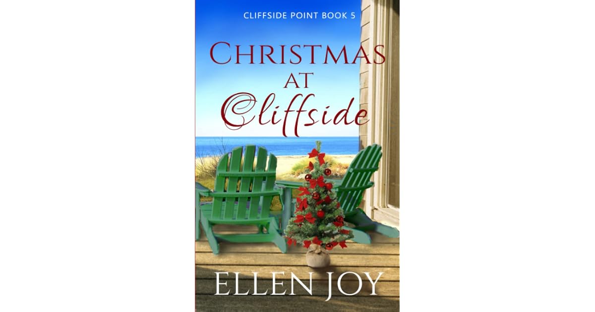 Christmas at Cliffside: Romantic Women's Fiction by Ellen Joy