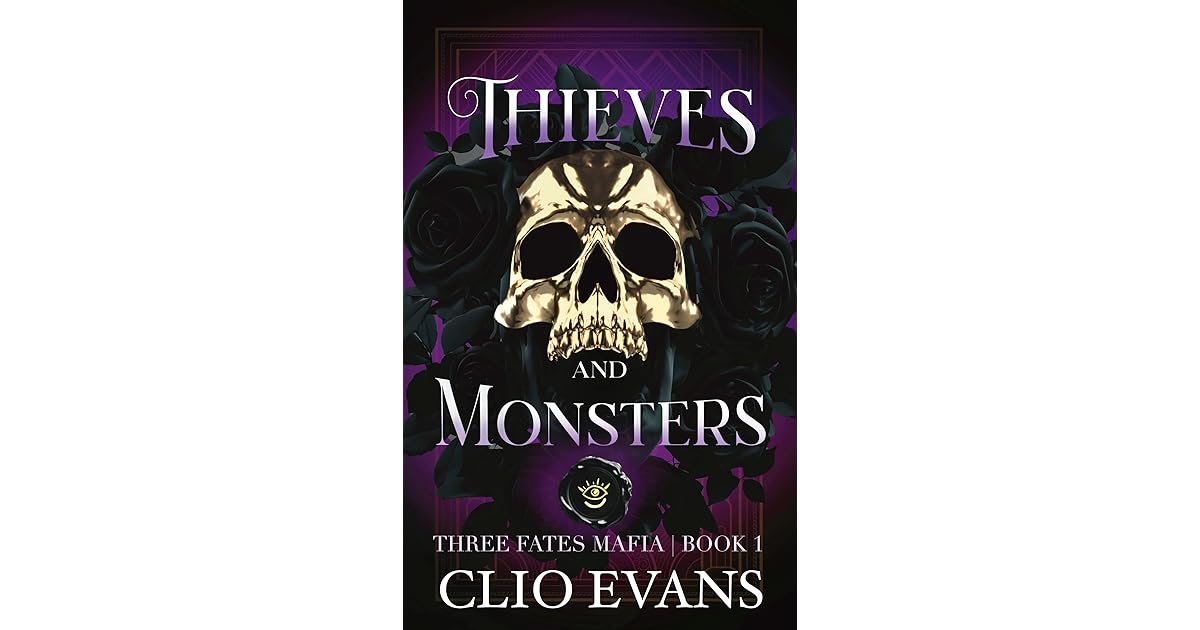 Thieves and Monsters (Three Fates Mafia Book 1) by Clio Evans