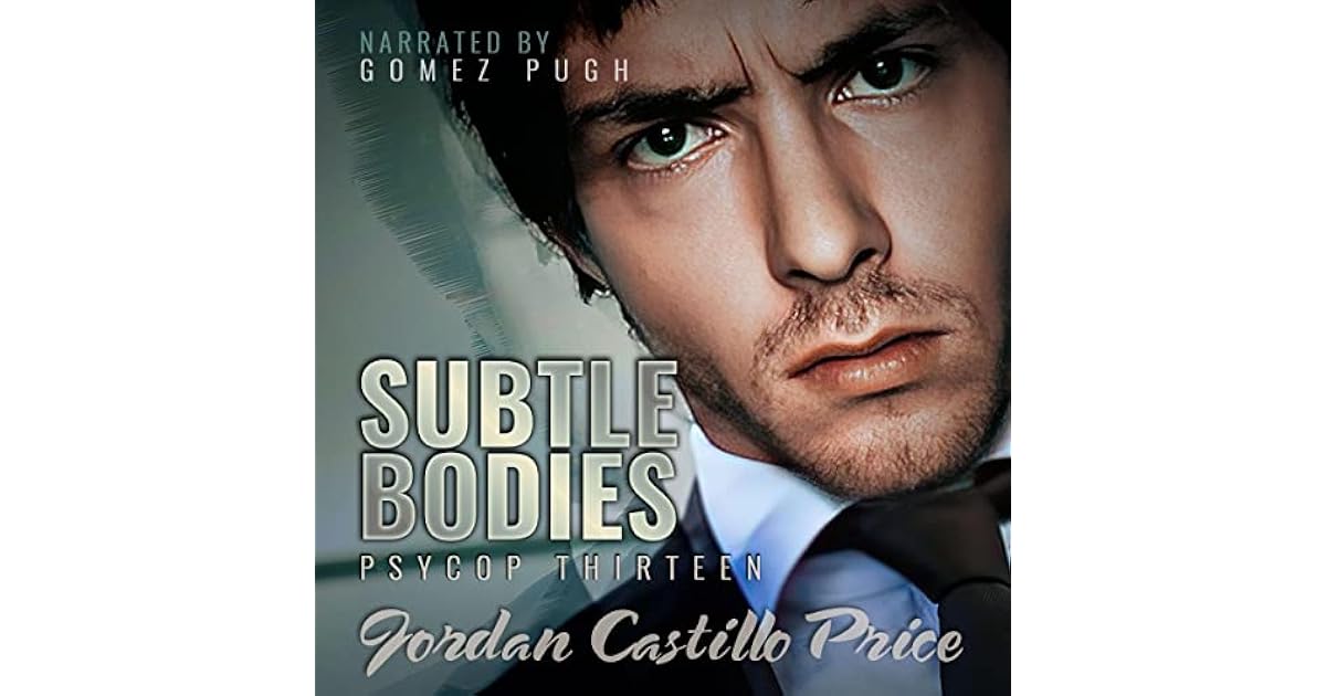 Subtle Bodies (PsyCop #13) by Jordan Castillo Price