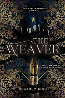 The Weaver (The Weaver Trilogy, #1) by Heather Kindt