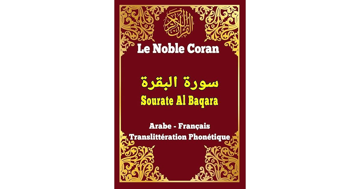 Le Noble Coran sourate Al Baqara: en arabe , français et ...