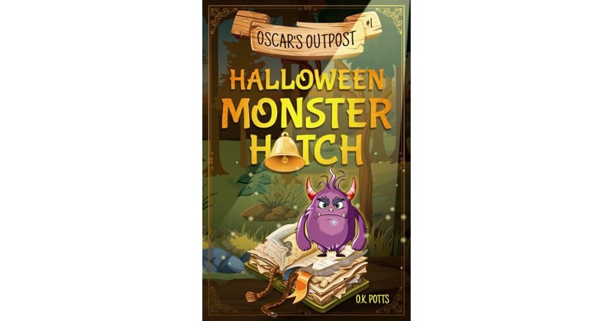 Book giveaway for Halloween Monster Hatch (Oscar's Outpost) by O.K ...