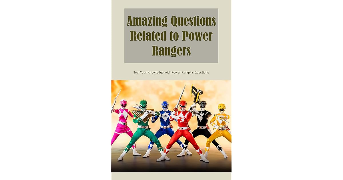 Amazing Questions Related to Power Rangers: Test Your Knowledge with ...