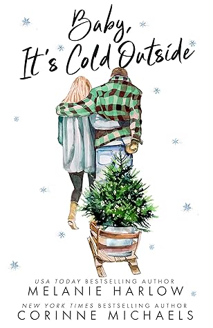 Baby, it's Cold Outside by Melanie Harlow