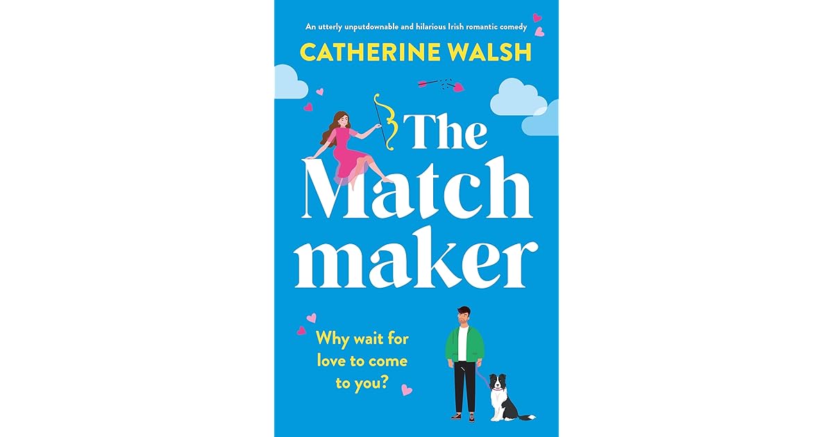The Matchmaker by Catherine Walsh