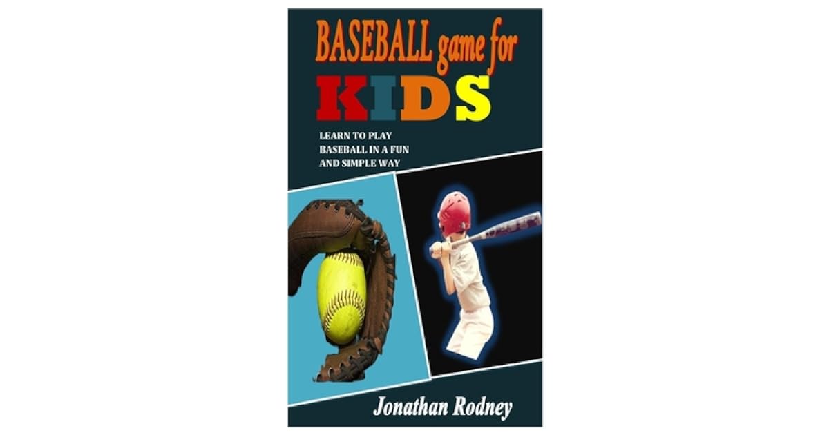 Baseball Game for Kids: Learn To Play Baseball In A Fun And Simple Way ...