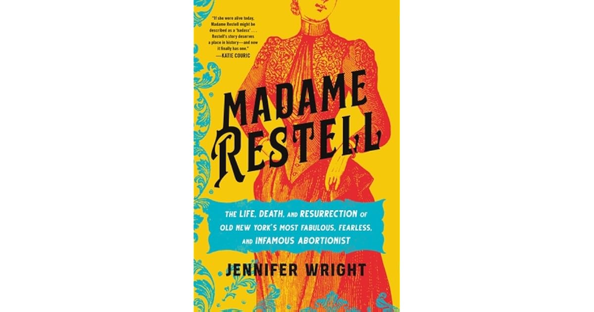 Book giveaway for Madame Restell: The Life, Death, and Resurrection of ...