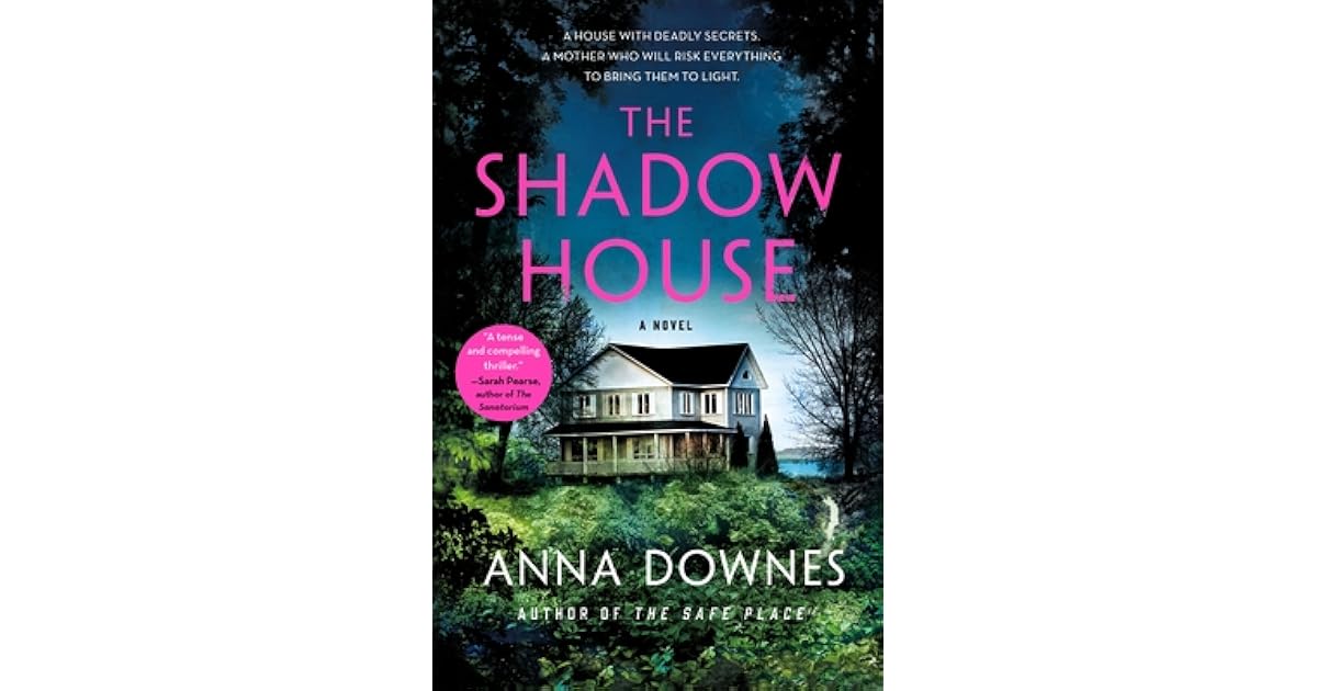 Book giveaway for The Shadow House by Anna Downes Feb 27-Mar 26, 2023