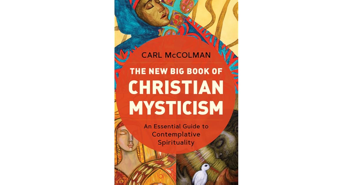 The New Big Book of Christian Mysticism: An Essential Guide to ...