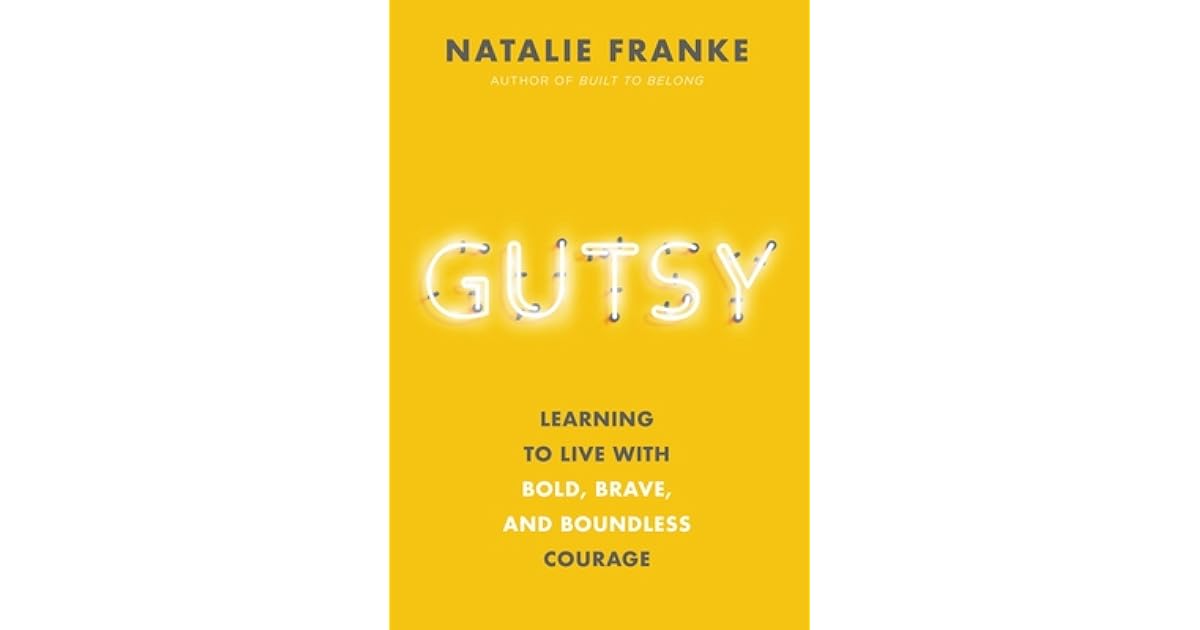 Book giveaway for Gutsy: Learning to Live with Bold, Brave, and ...
