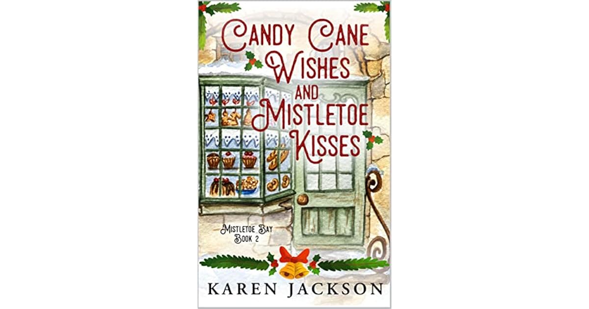 Book giveaway for Candy Cane Wishes and Mistletoe Kisses by Karen ...