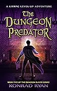 The Dungeon Slayer Series by Konrad Ryan