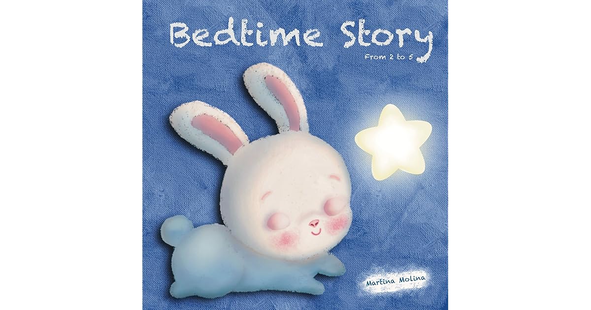 Bedtime Story; for kids from 2 to 5: Little bunny and the star of ...