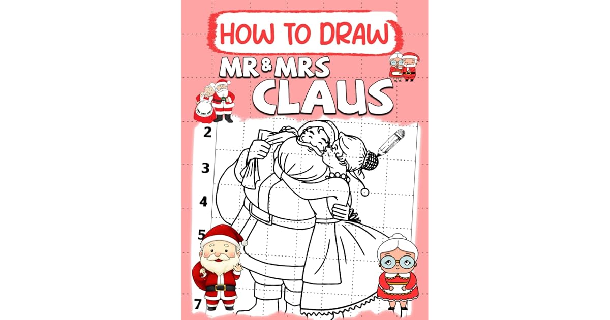 How To Draw Mr & Mrs Claus: Learn to Draw Incredibly Cute - Easy Step ...
