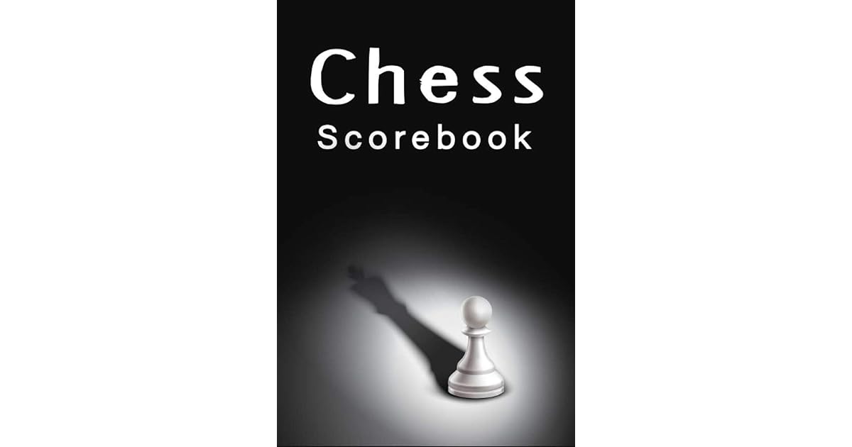 Chess Scorebook: Chess Notation Pad | Track Your Chess Matches Score ...