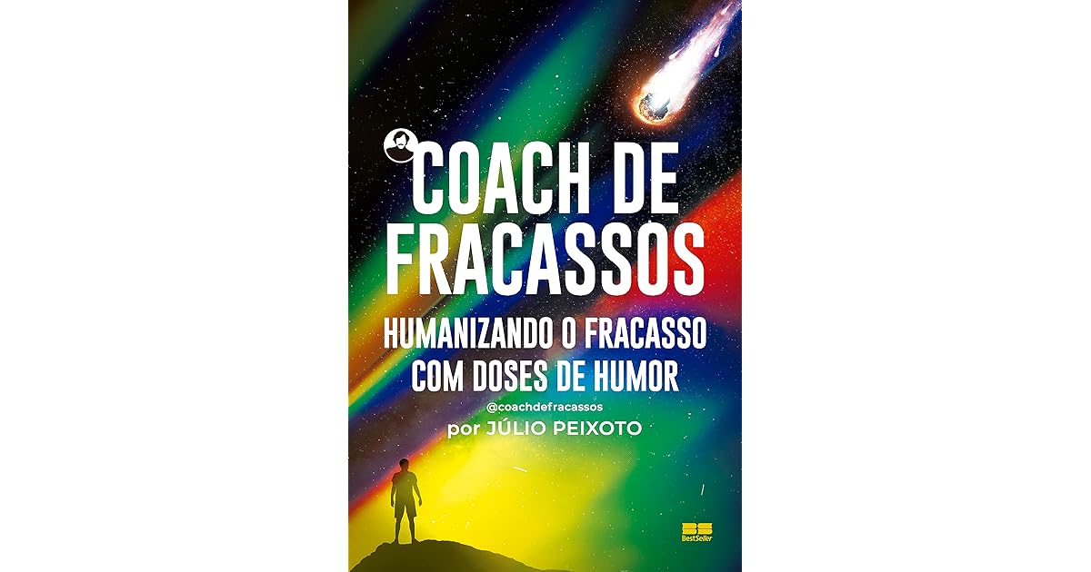 Coach de fracassos: Humanizando o fracasso com doses de humor by Júlio ...