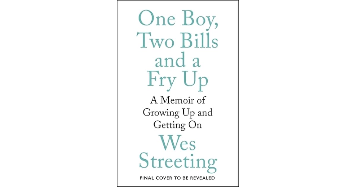 One Boy, Two Bills and a Fry Up by Wes Streeting
