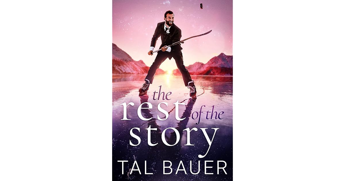 The Rest of the Story by Tal Bauer