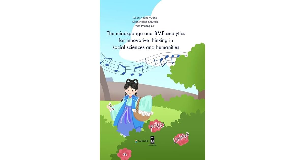 The mindsponge and BMF analytics for innovative thinking in social sciences and humanities by ...