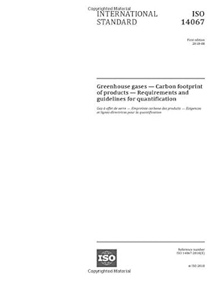 ISO 14067:2018, First Edition: Greenhouse gases - Carbon footprint of ...