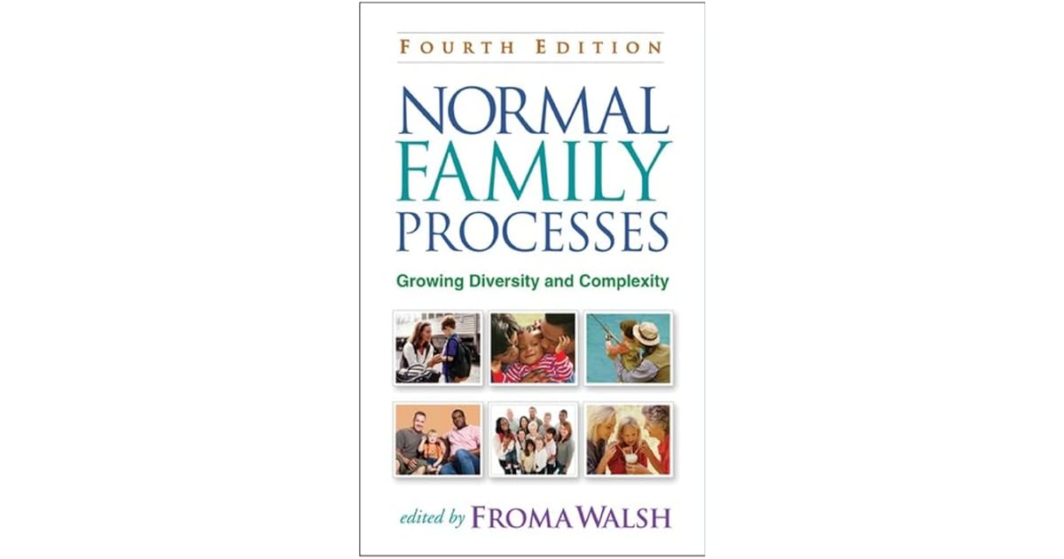 Normal Family Processes: Growing Diversity and Complexity, 4th Edition ...