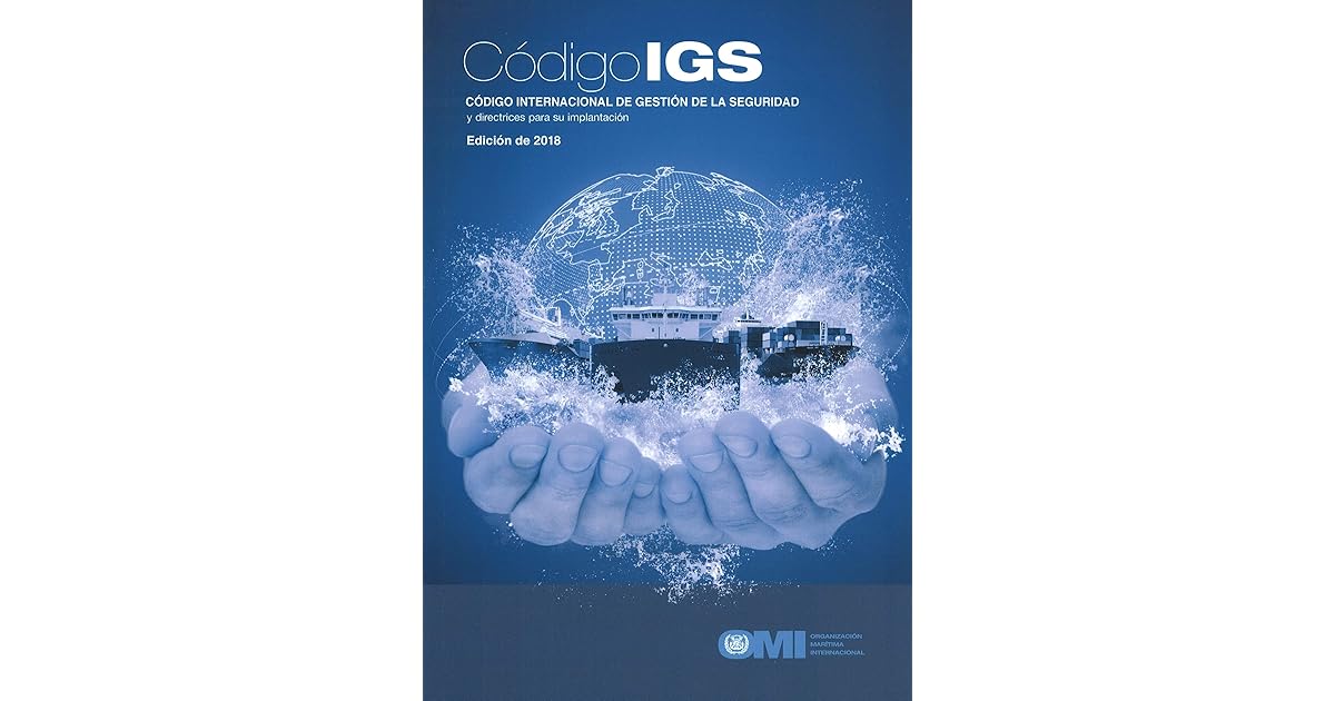 ISM Code and Guidelines (Codigo IGS) (Codigo Internacional de Gestion ...