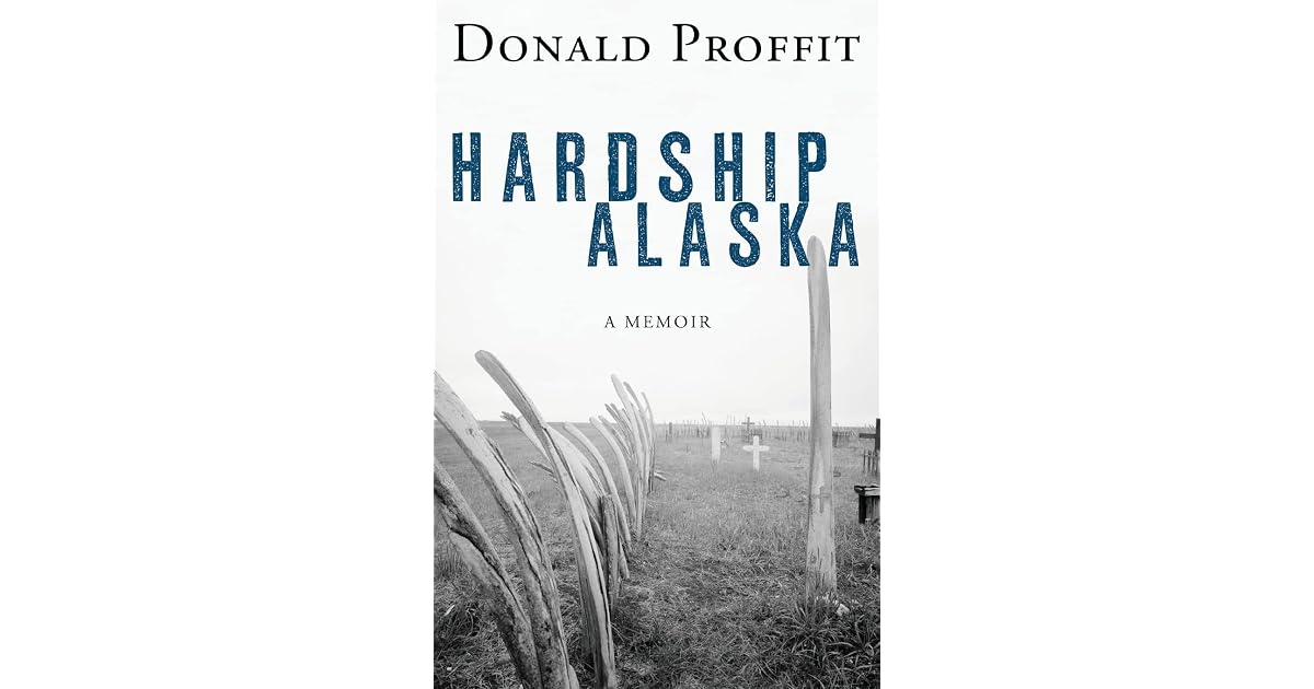Book giveaway for Hardship Alaska by Donald Proffit Mar 09-Mar 31, 2023