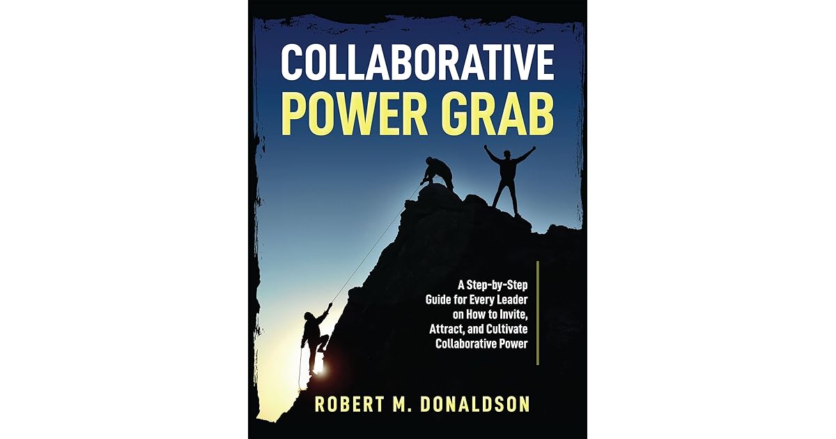 Book giveaway for Collaborative Power Grab: : A Step-by-Step Guide for ...