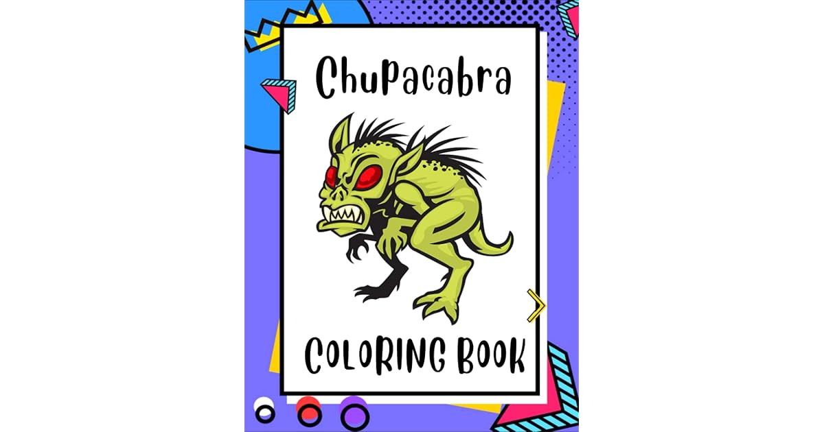 Chupacabra Coloring Book: Fantasy Characters Coloring Pages With ...