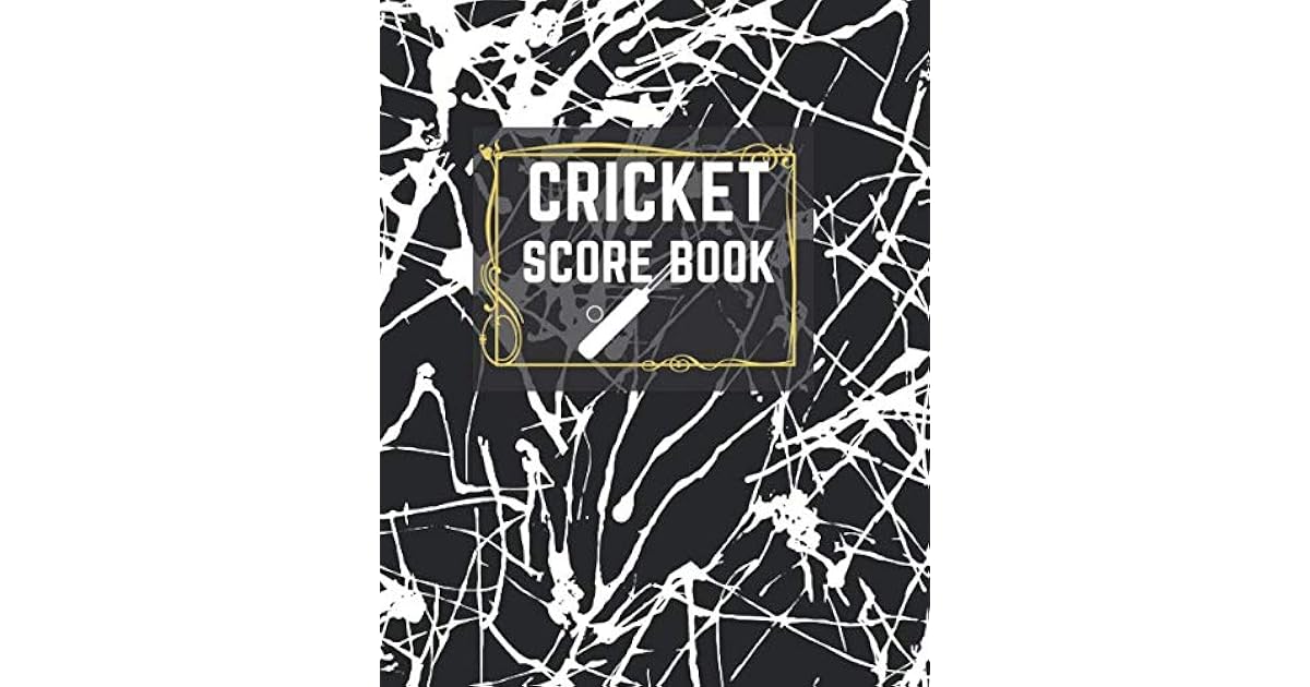 Cricket Score Book: Game Record Book Journal, Score Keeper, Fouls ...