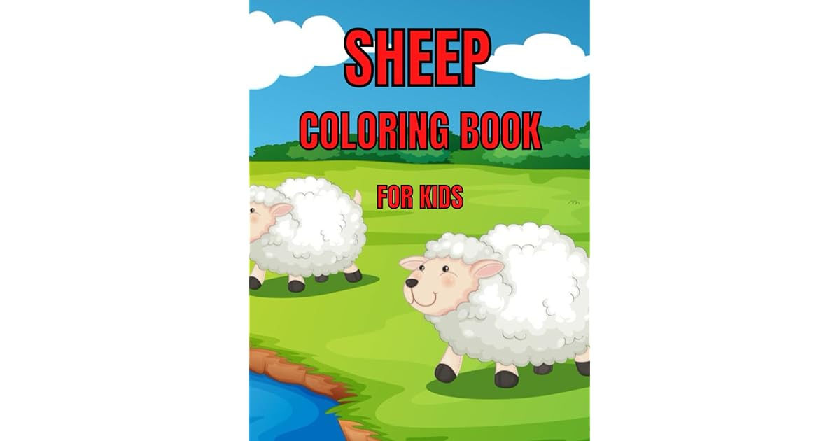 Sheep Coloring Book for Kids: Cute Sheep Activity Book for Boys, Girls ...